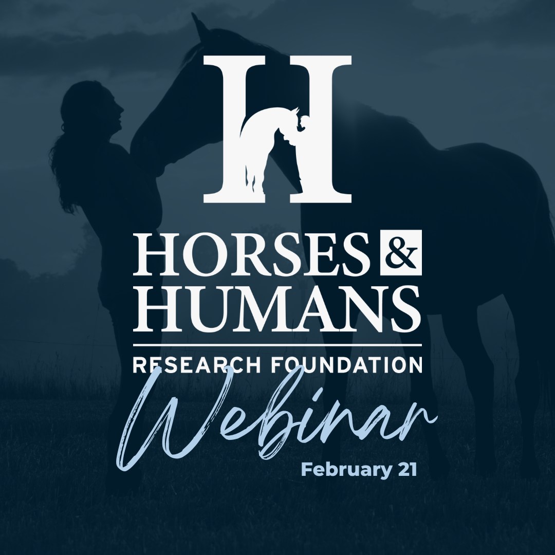 Horses and Humans Research Foundation Webinar -Integrating Horses into Healing
